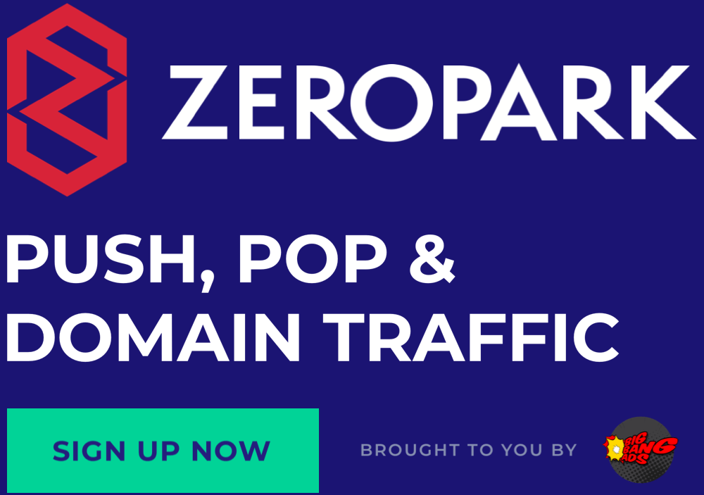 Zeropark - BONUS for Big Bang Ads Affiliates